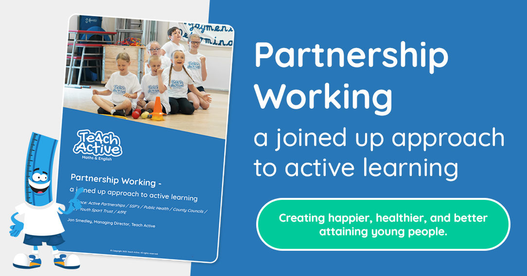 Partnership Working - a joined up approach to active learning - Teach ...
