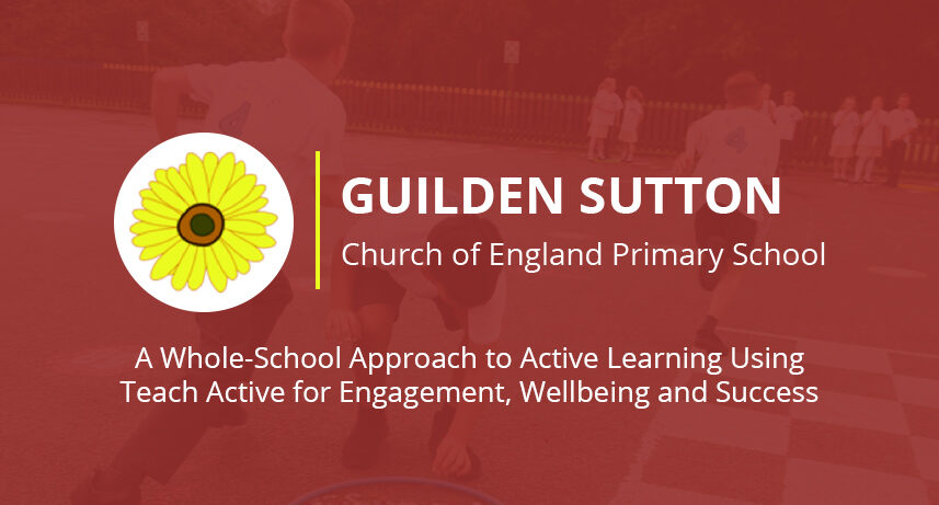 Guilden Sutton Church of England Primary School - Teach Active